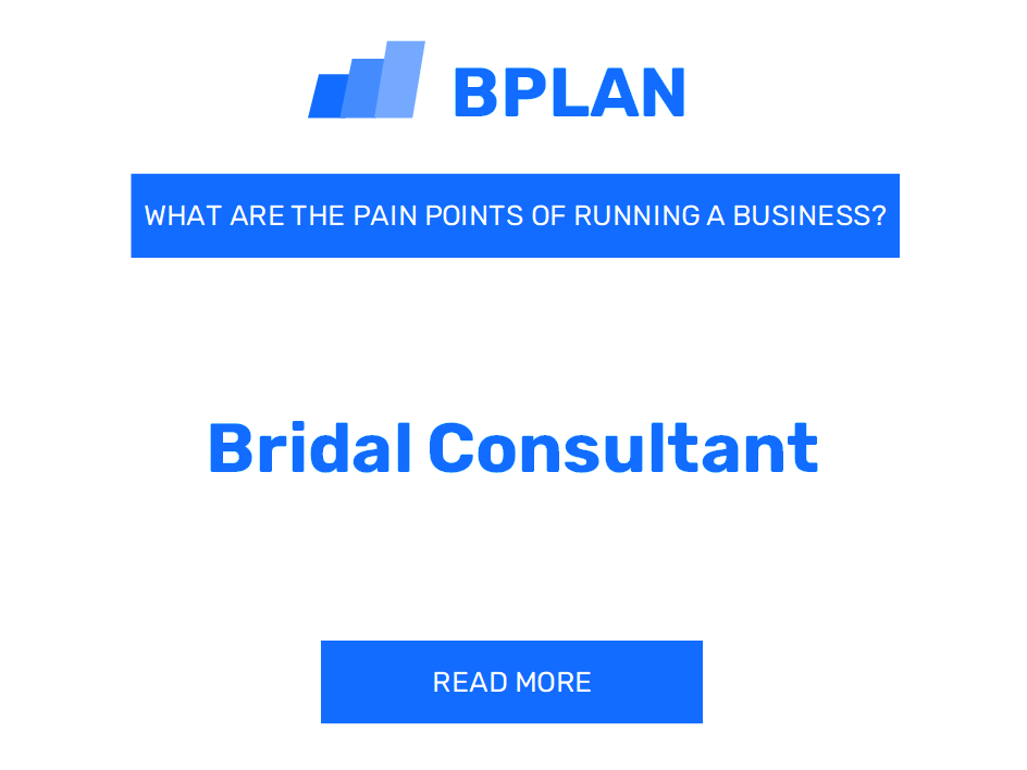 Uncover Bridal Consultant Business Pain Points - Take Charge of Your Success Today! - BPlan AI