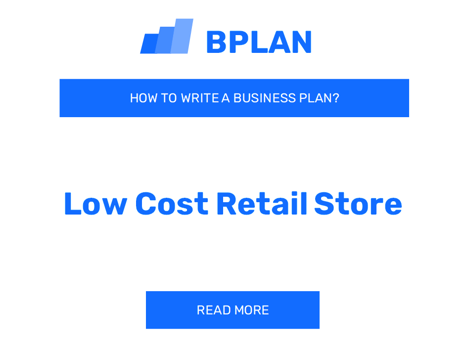 Ultimate Guide for Low Cost Retail Business Plan Success - BPlan AI