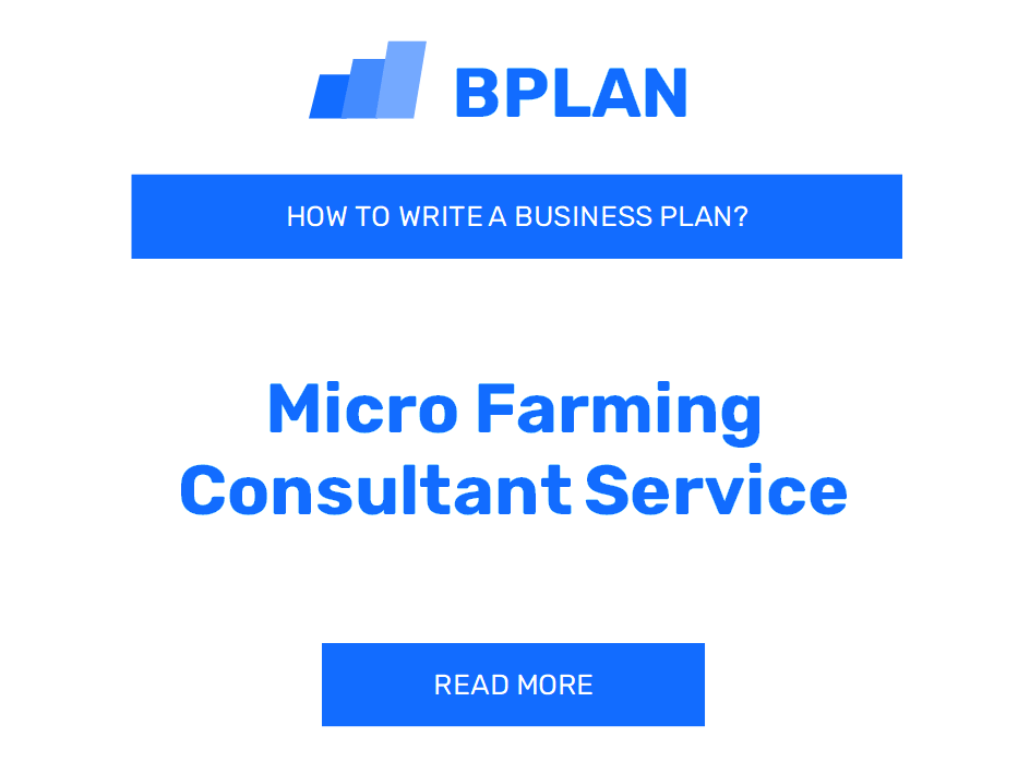 Create a Winning Business Plan for Your Micro Farming Consultancy