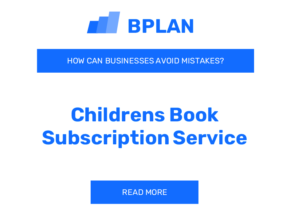 Top Tips for Children's Book Subscription Services to Avoid Business ...