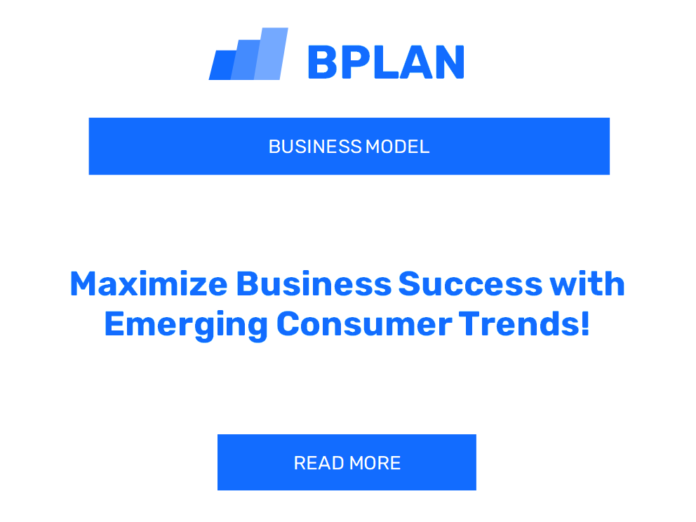 Maximize Business Success with Emerging Consumer Trends! - BPlan AI