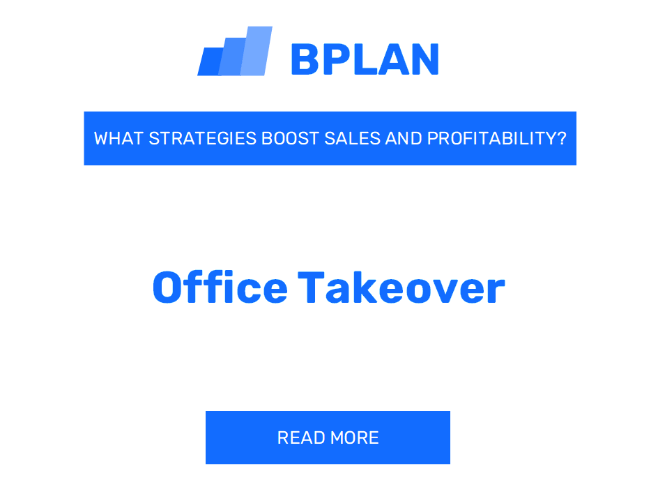 Boost Office Takeover Sales and Profits with These Winning Strategies ...