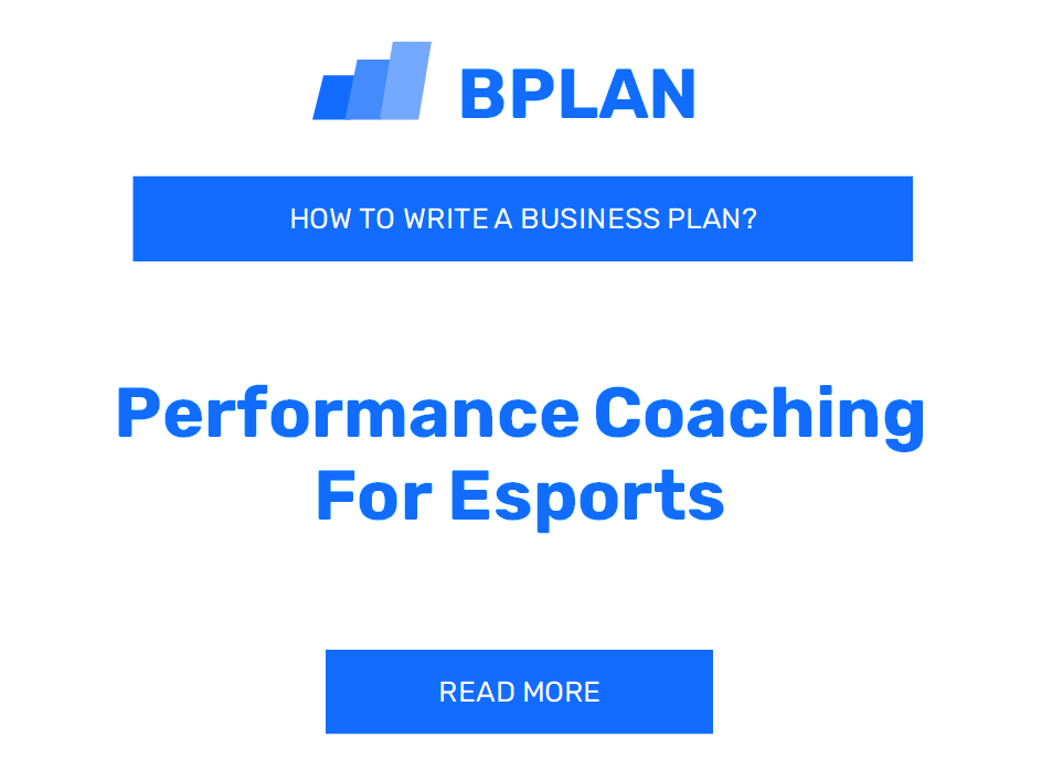 Crafting an Effective Business Plan for Performance Coaching in Esports ...
