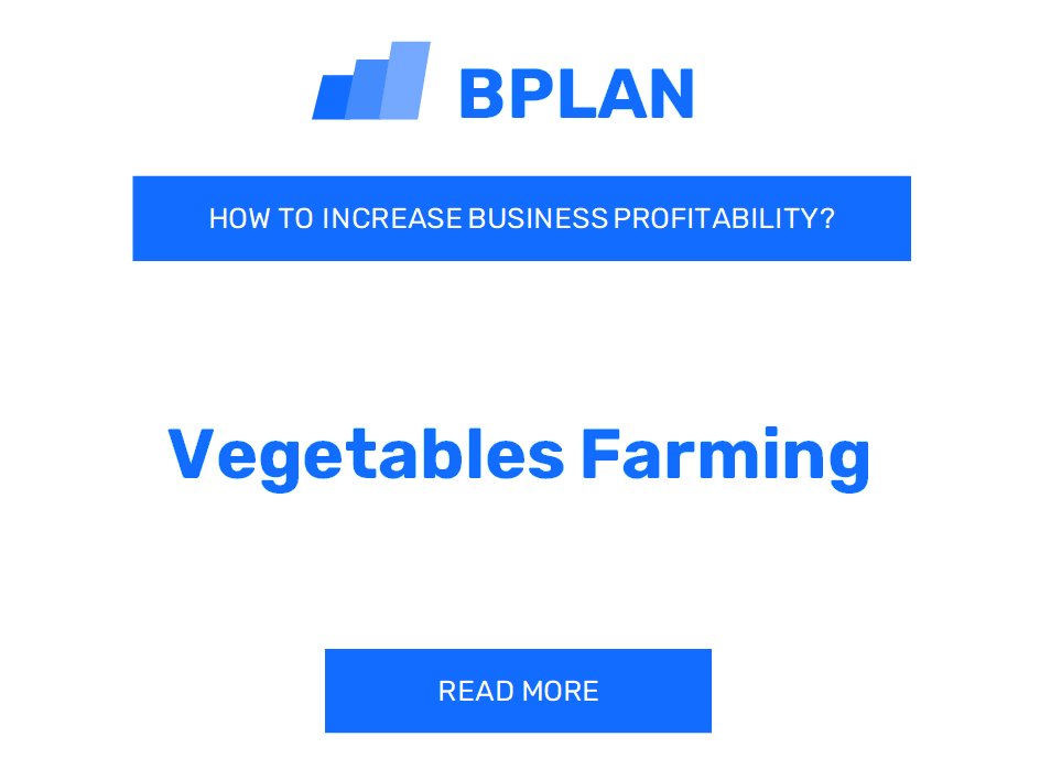 Transform Your Vegetable Farming Business: Boost Profitability Now ...
