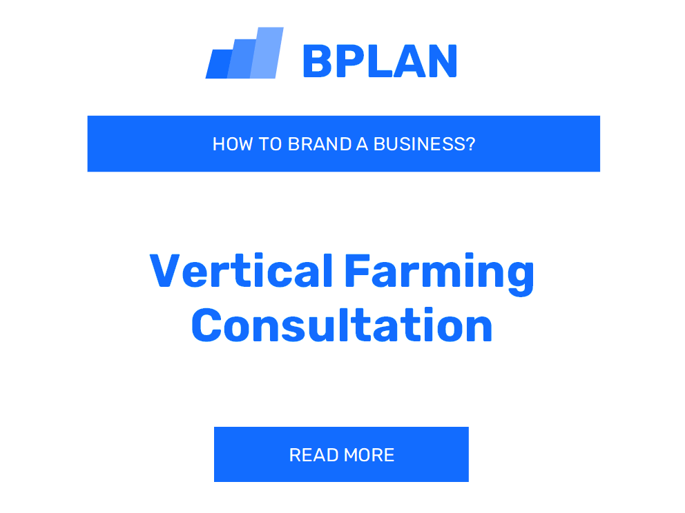 Elevate Your Vertical Farming Consultation Brand to Success