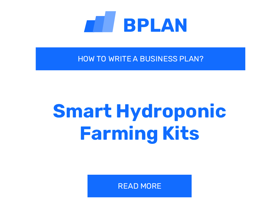 Unleash Success: Craft Your Hydroponic Kits Business Plan Now! - BPlan AI