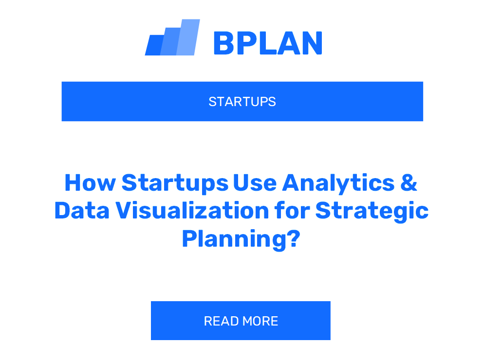 How Startups Use Analytics & Data Visualization for Strategic Planning ...