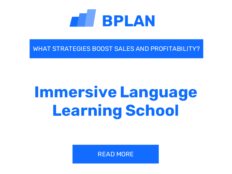 Boost Sales & Profitability for Immersive Language Learning Schools: Top Strategies Revealed