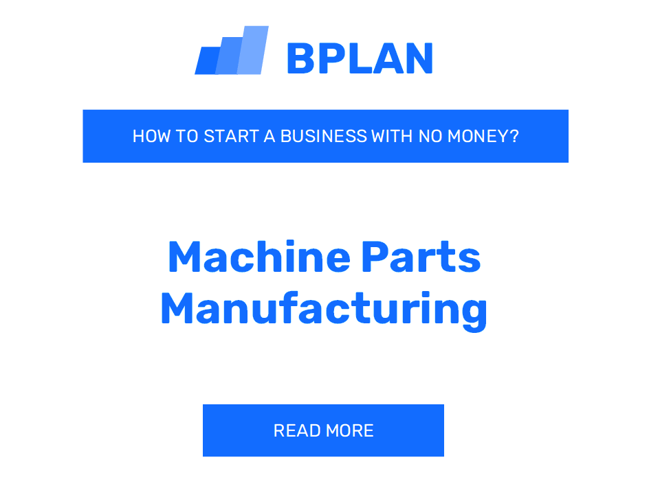 Kickstart Your Machine Parts Business From Scratch – Ultimate Guide!