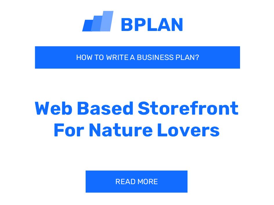 Create a Successful Business Plan for Your Nature-Lovers Web Store!