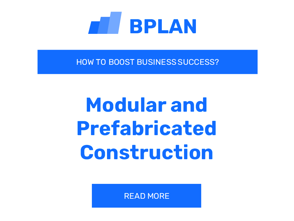 Boost Modular & Prefab Construction Business Success Now! - BPlan AI