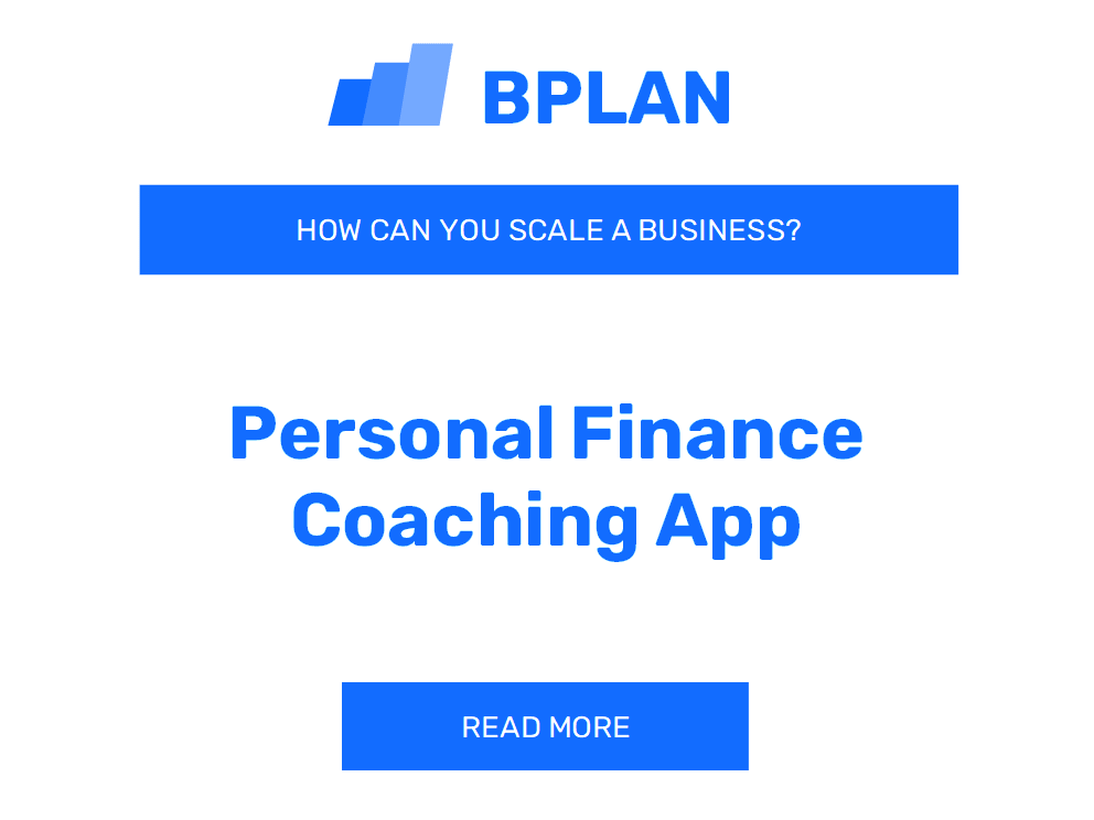 Unlock Success: Scale Your Personal Finance Coaching App Now! - BPlan AI