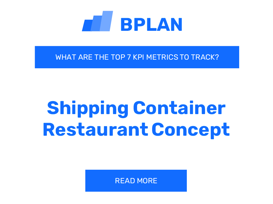 Discover the 7 key KPI metrics for your Shipping Container Restaurant ...