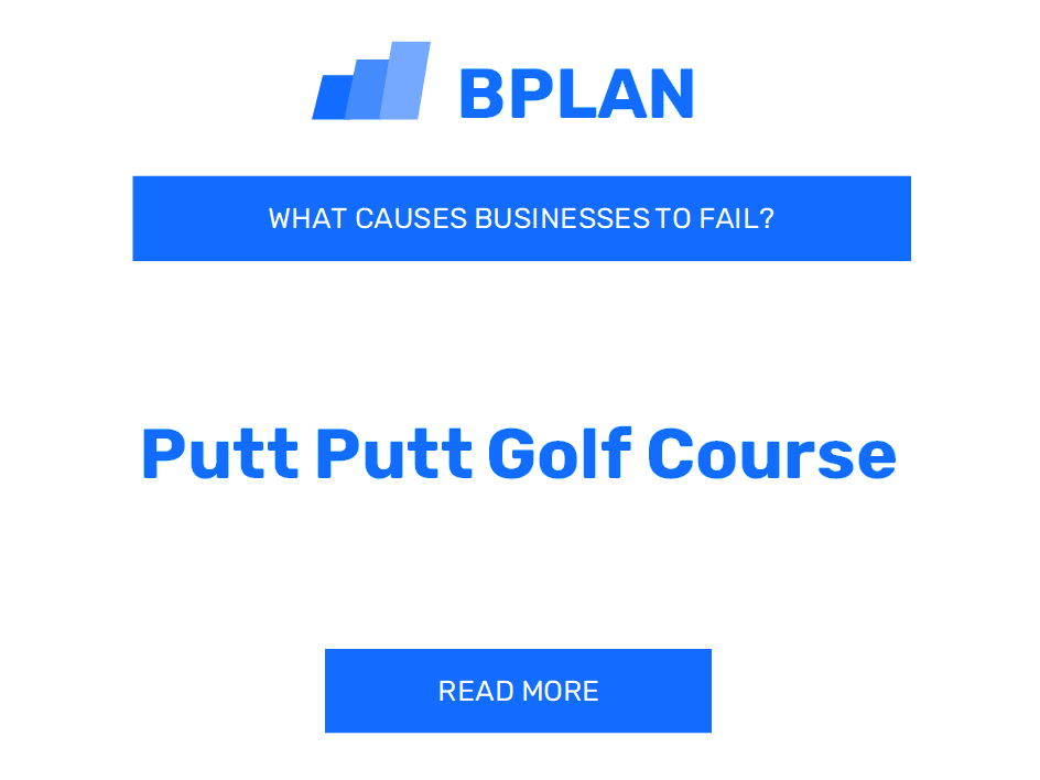 Top Reasons Putt Putt Golf Businesses Fail - Learn How to Succeed Now ...