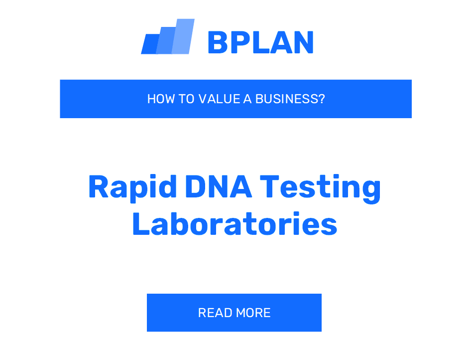 Unlock the Value of a Rapid DNA Testing Lab: Expert Tips Inside! - BPlan AI