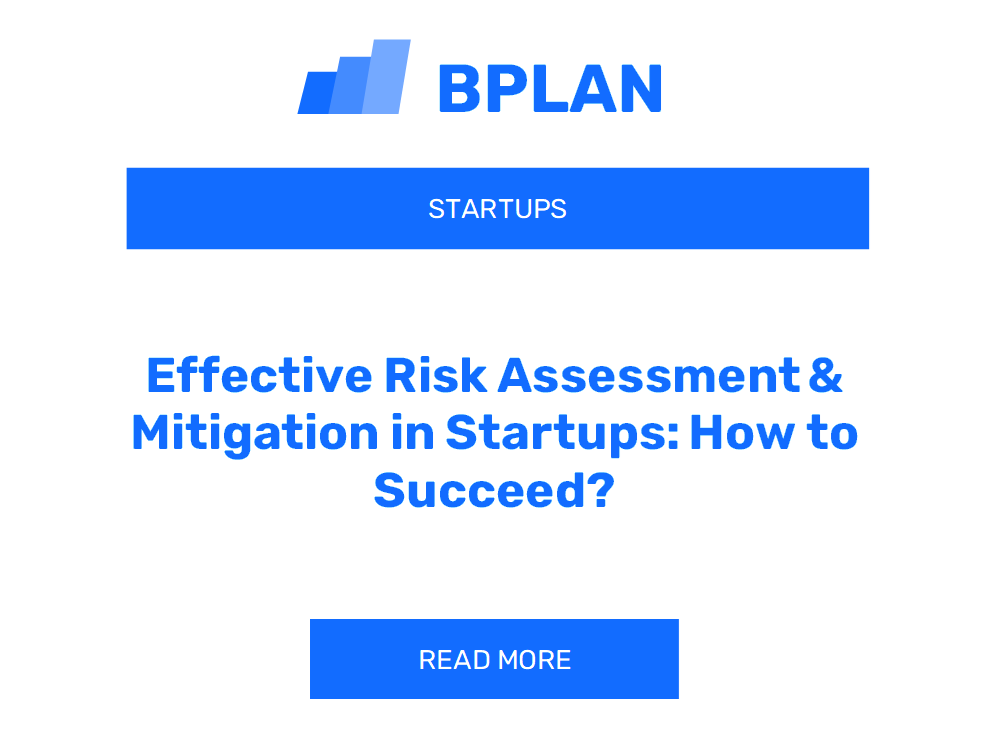 Effective Risk Assessment & Mitigation in Startups: How to Succeed ...