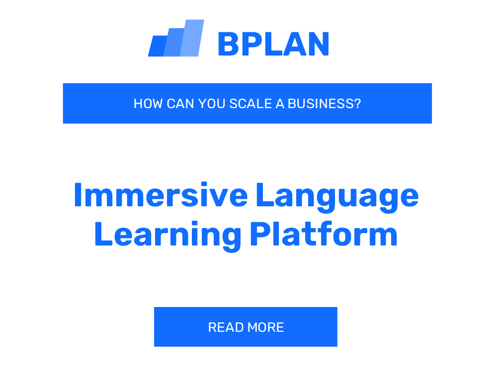 Scale Your Immersive Language Learning Platform- A Guide for Entrepreneurs