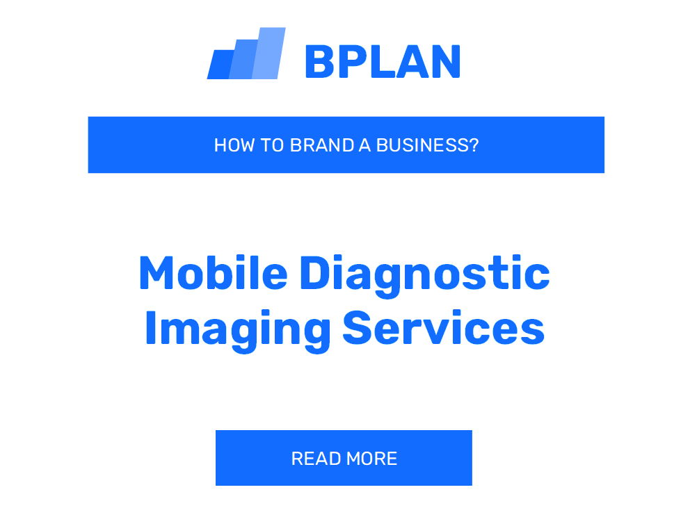 Ultimate Guide to Branding Your Mobile Diagnostic Imaging Business ...